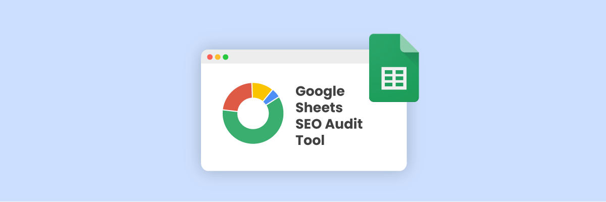 The Ultimate Google Sheets SEO Audit Tool [FREE]